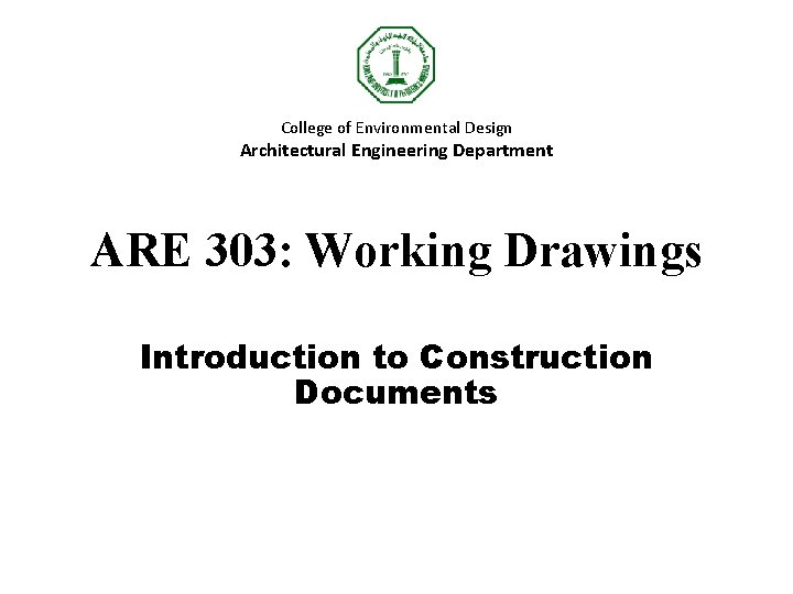 College of Environmental Design Architectural Engineering Department ARE