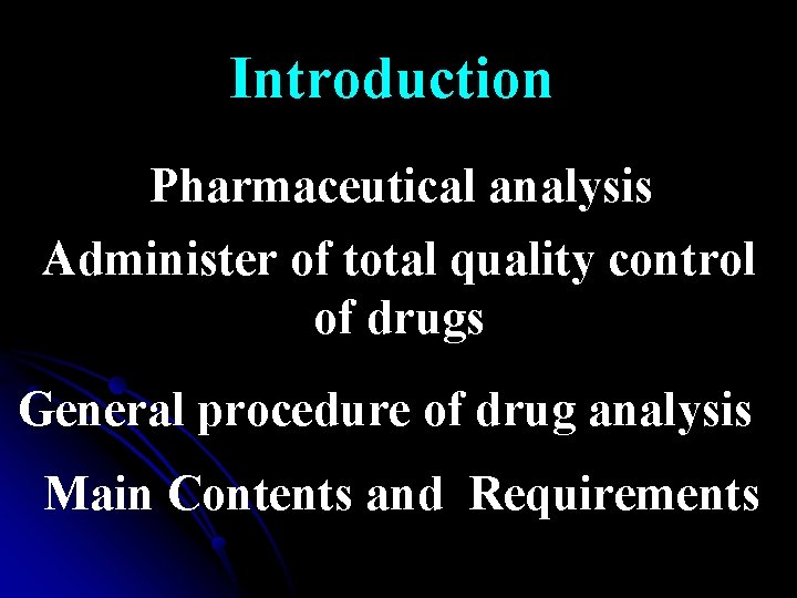 Introduction Pharmaceutical analysis Administer of total quality control
