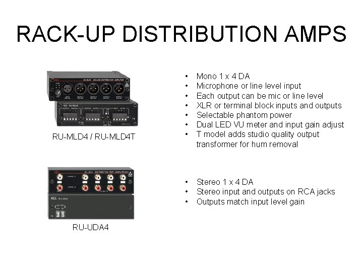 DISTRIBUTION AMPLIFIERS Duplicate Audio Signals to Multiple Outputs