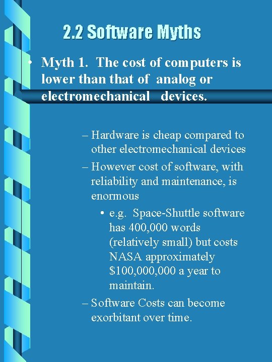 2 2 Software Myths Myth 1 The cost