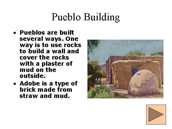 Pueblo Native Americans The Pueblos are a group