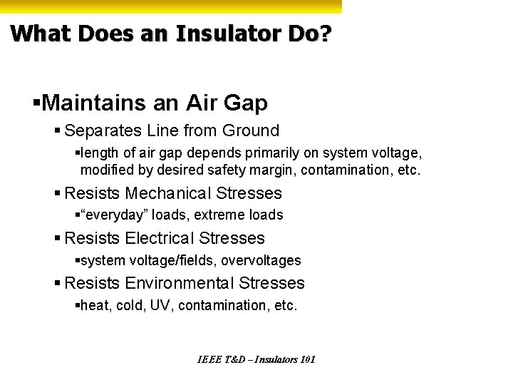 Insulators 101 Section A Introduction Presented by Andy