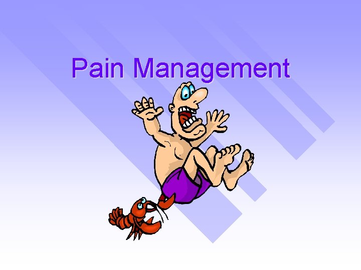 Pain Management Why Treat Pain Animals feel pain