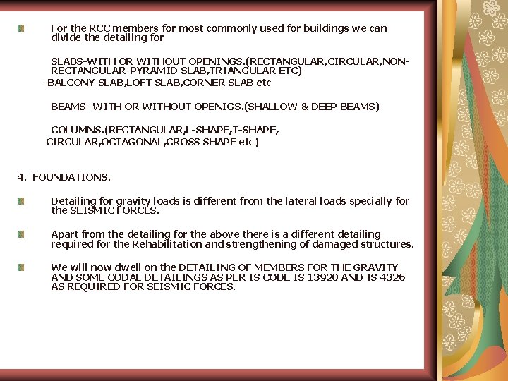 REINFORCING DETAILING OF R C C MEMBERS PRESENTED