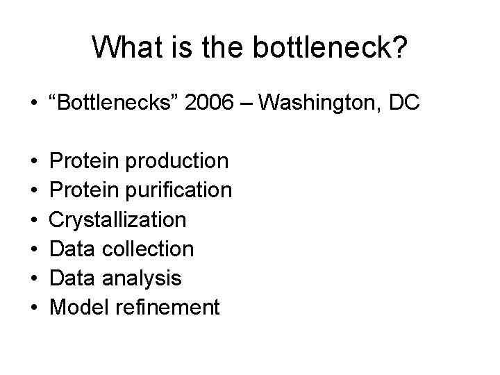 What is the bottleneck What is the bottleneck