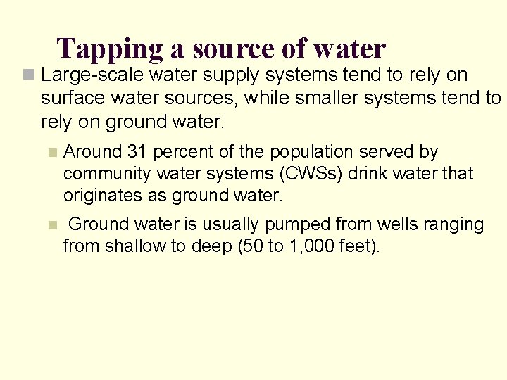 Water Quality Where does drinking water come from