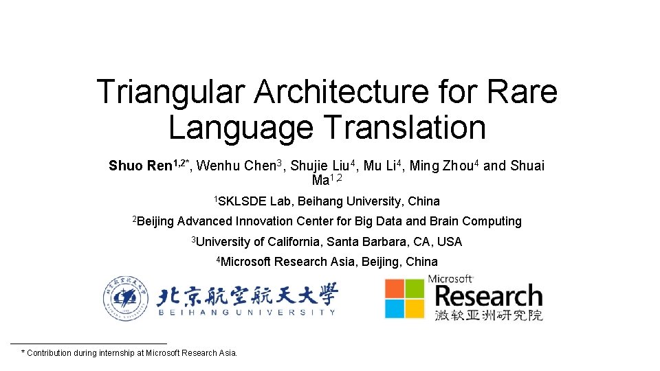 Triangular Architecture for Rare Language Translation Shuo Ren