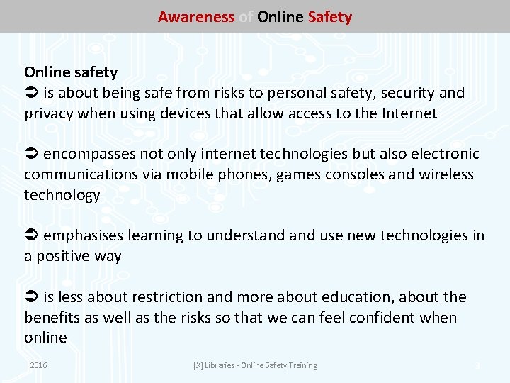 Awareness of Online Safety Welcome to X Libraries