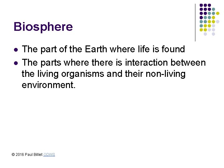 BIOSPHERE and BIOMES 2016 Paul Billiet ODWS NASA