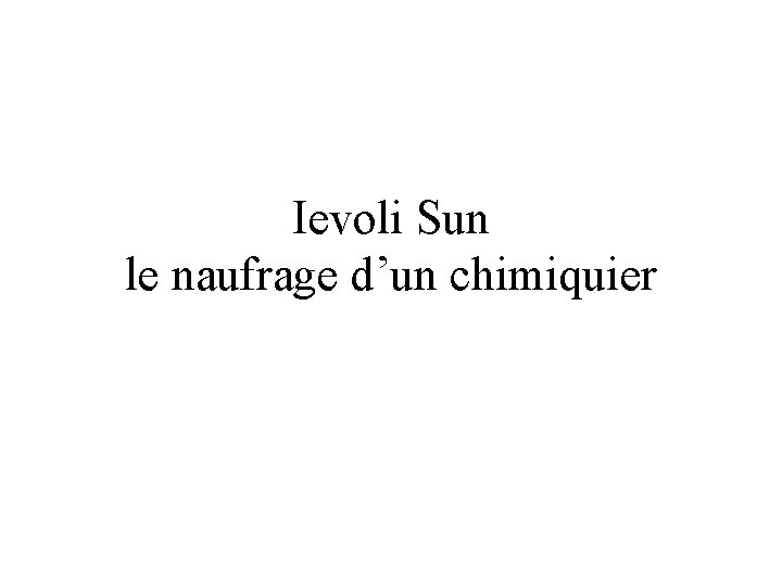 Ievoli Sun le naufrage dun chimiquier Le contexte