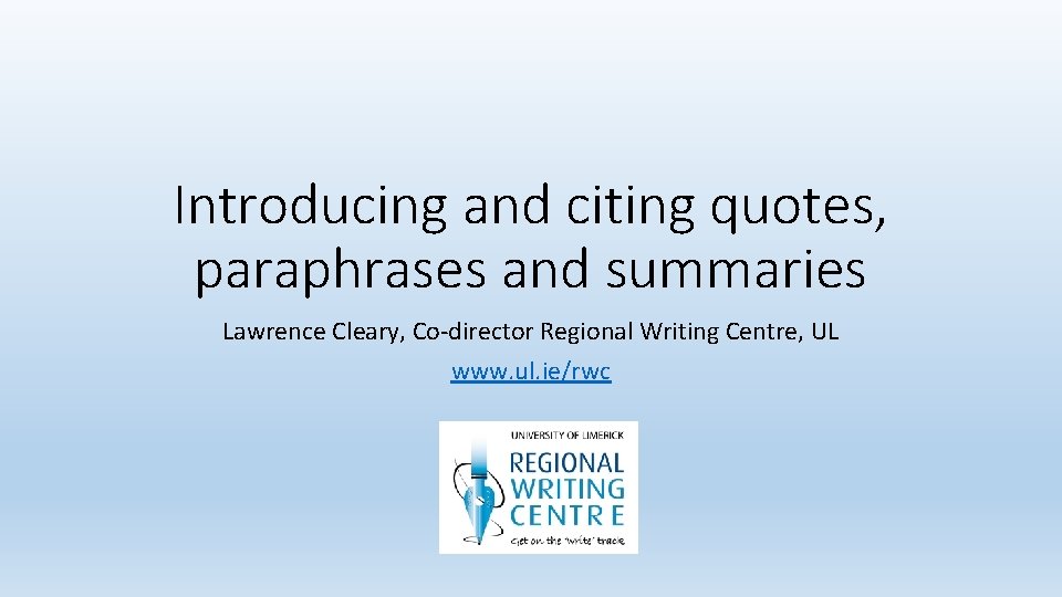 Introducing and citing quotes paraphrases and summaries Lawrence