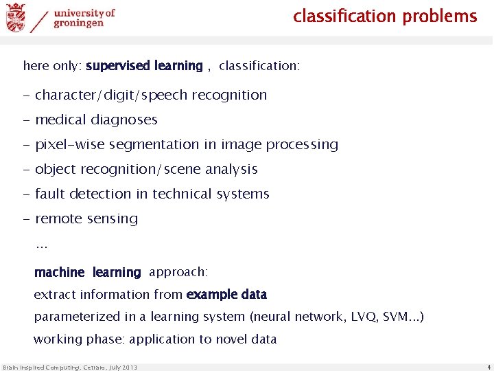Prototypebased learning and adaptive distances for classification Michael