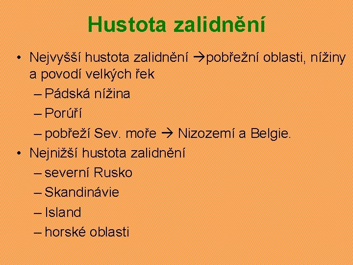 Obyvatelstvo Evropy Poet obyvatel asi 680 mil 2002