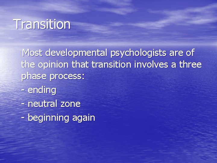 Embracing Transition Transformation is the true destination of