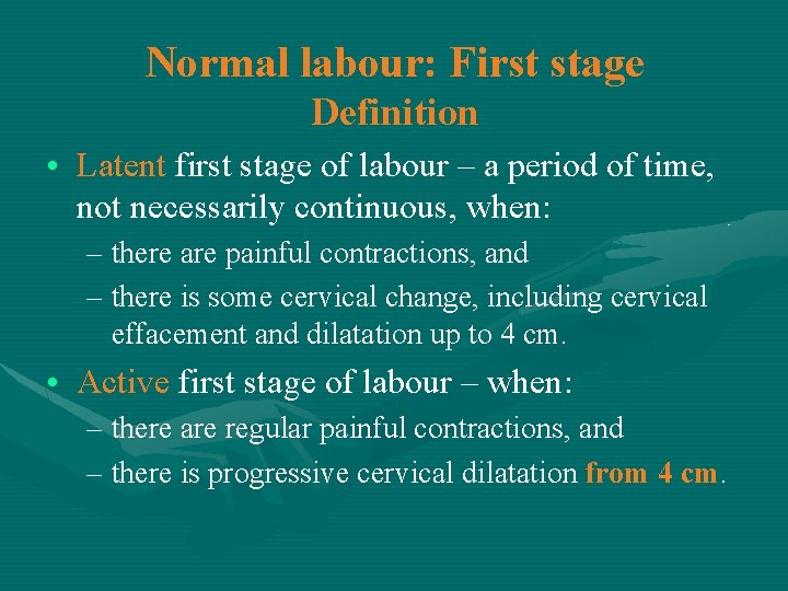 NICE guidelines for management of labour First stage