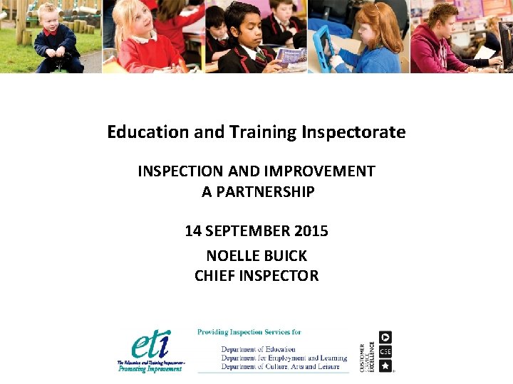 Education and Training Inspectorate INSPECTION AND IMPROVEMENT A