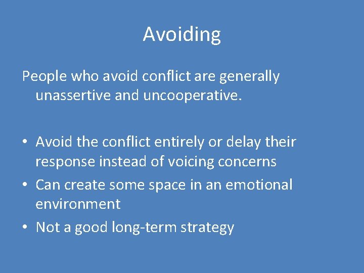 Understanding Conflict Management Styles What is a conflict