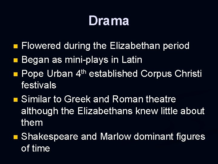 An introduction to Drama Flowered during the Elizabethan