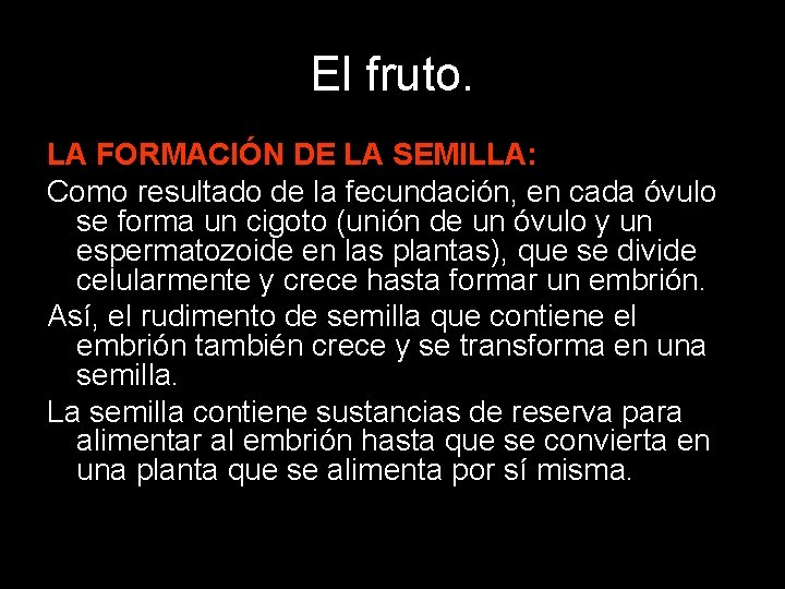 El fruto La dispersin de la semilla El