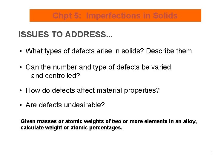 Chpt 5 Imperfections in Solids ISSUES TO ADDRESS