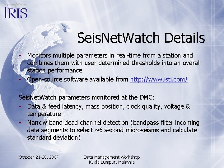 Seismic Data Quality Control Rick Benson IRIS DMC
