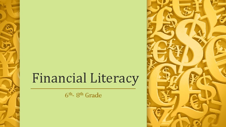 Financial Literacy 6 th 8 th Grade Grades