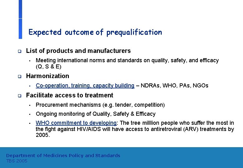 Prequalification of essential medicines Technical Briefing Seminar WHO