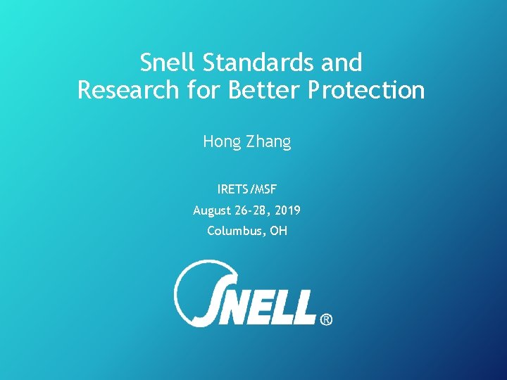 Snell Standards and Research for Better Protection Hong