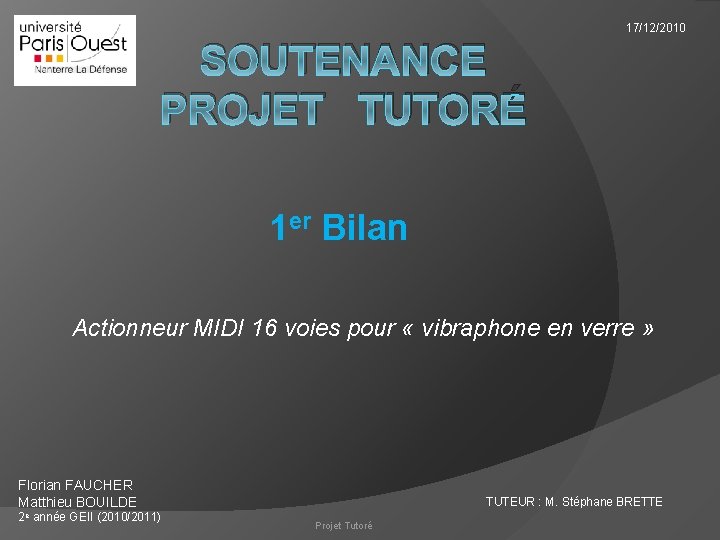 17122010 SOUTENANCE PROJET TUTOR 1 er Bilan Actionneur