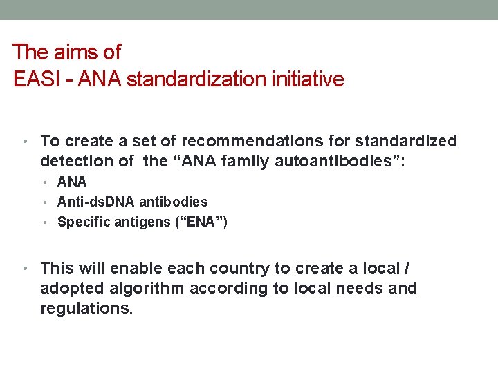 The EASI recommendations for standardization of ANA tests