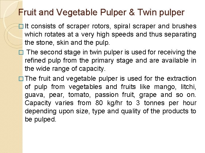 Equipments for Pulping Fruits and Vegetables Food Engineering