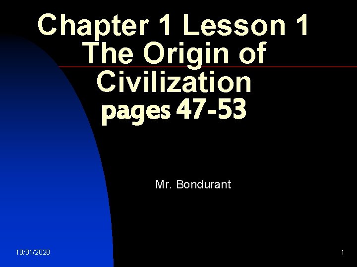 Chapter 1 Lesson 1 The Origin of Civilization