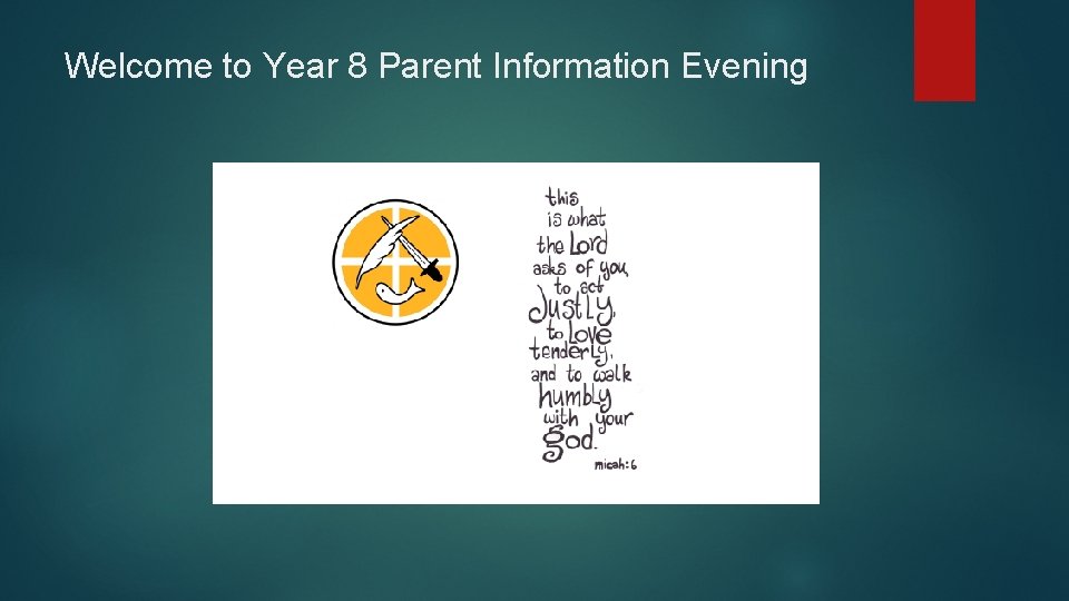 Welcome to Year 8 Parent Information Evening Welcome