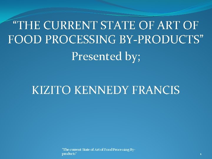 THE CURRENT STATE OF ART OF FOOD PROCESSING