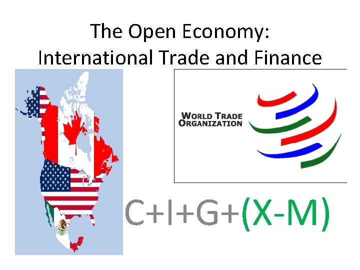 The Open Economy International Trade and Finance CIGXM