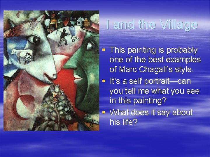 Marc Chagall I and the Village Marc Chagall