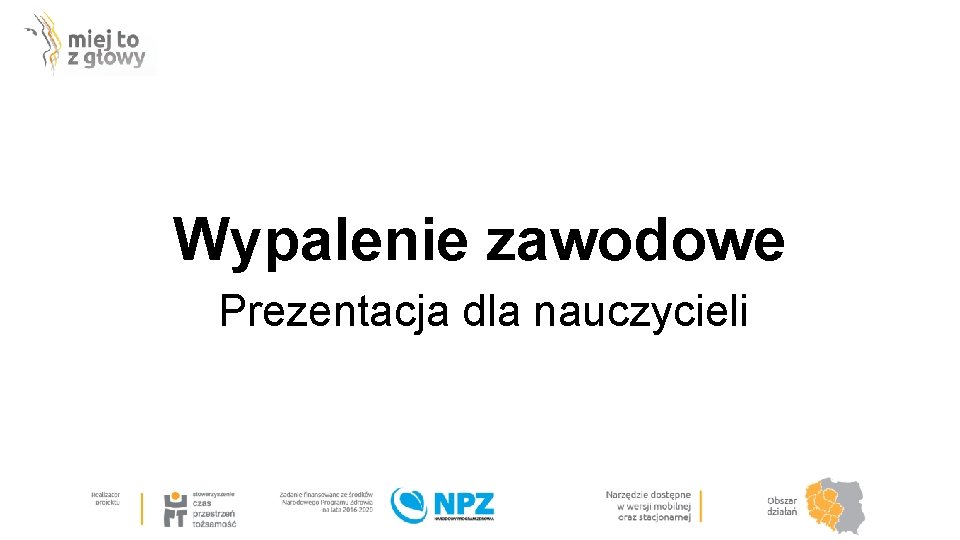 Wypalenie zawodowe Prezentacja dla nauczycieli Podstawowe definicje ...
