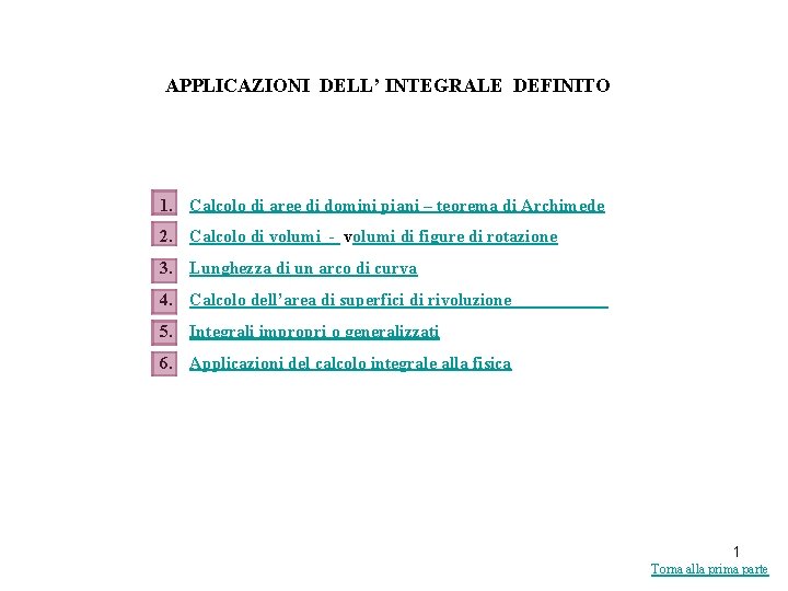 APPLICAZIONI DELL INTEGRALE DEFINITO 1 Calcolo di aree