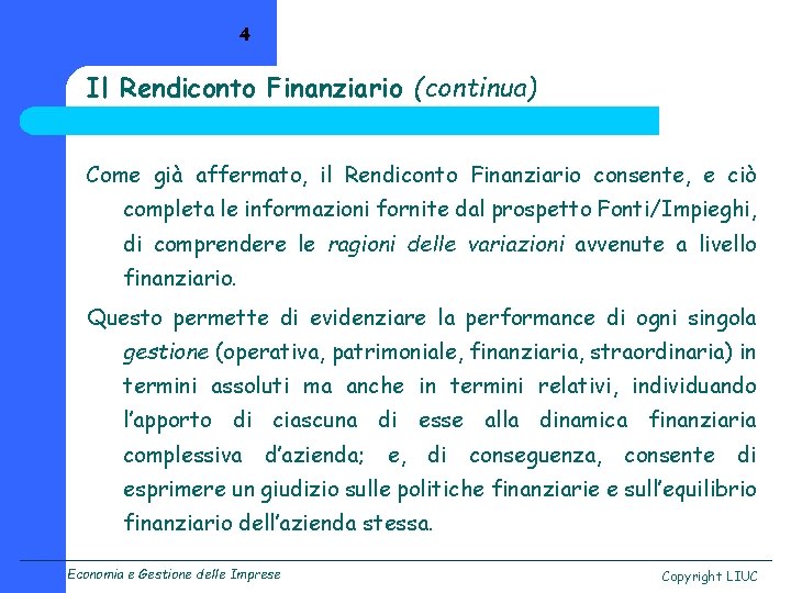 Economia e Gestione delle Imprese IL RENDICONTO FINANZIARIO