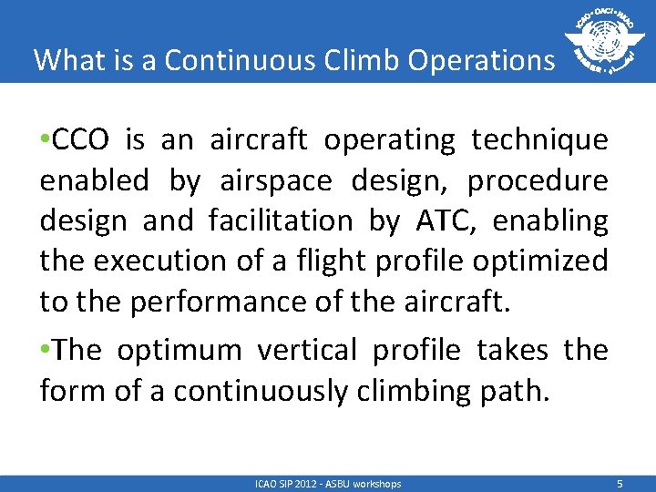 International Civil Aviation Organization SIPASBU2012 WP27 Continuous Climb