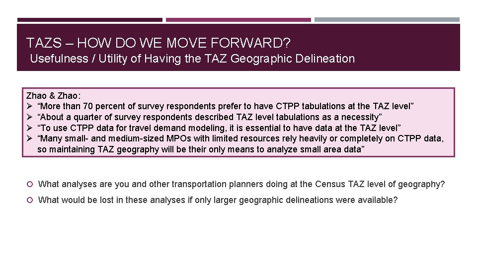 TRAFFIC ANALYSIS ZONES HOW DO WE MOVE FORWARD