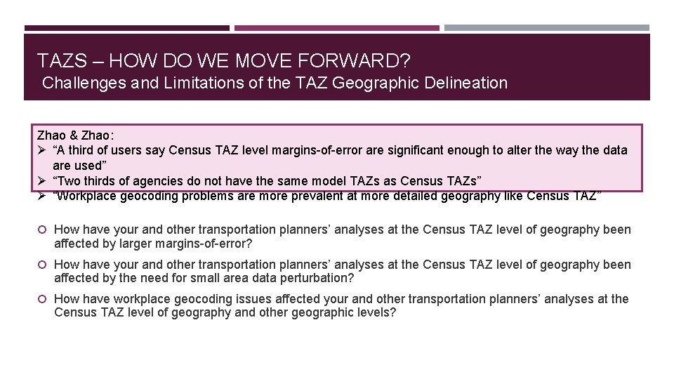 TRAFFIC ANALYSIS ZONES HOW DO WE MOVE FORWARD