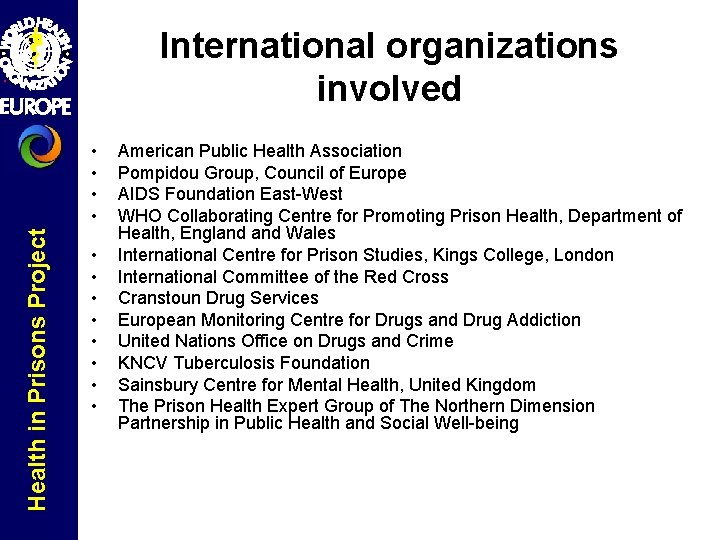 Prison Health in Prisons Project WHO Regional Office