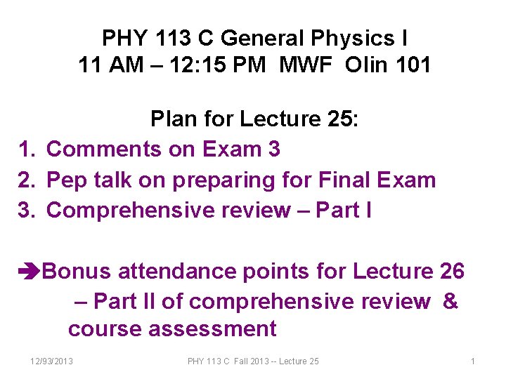 PHY 113 C General Physics I 11 AM