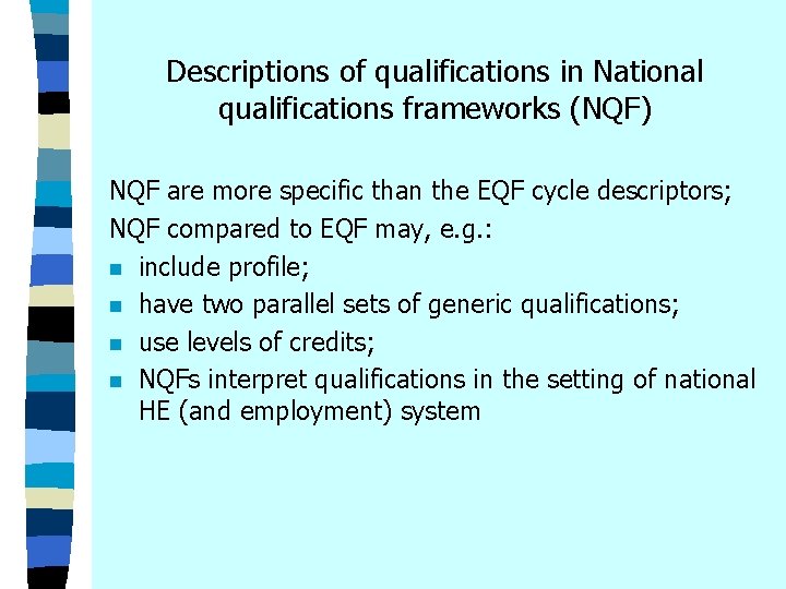 Three Cycle System in the Framework of Bologna