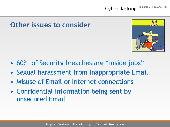 Cyberslacking Richard V Tucker CIC Cyberslacking Introduction 1