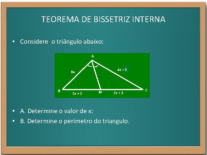 REVISO P 1 TEOREMA DE BISSETRIZ INTERNA Considere