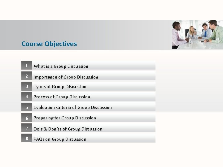 Group Discussion Strategies Course Objectives 1 What is