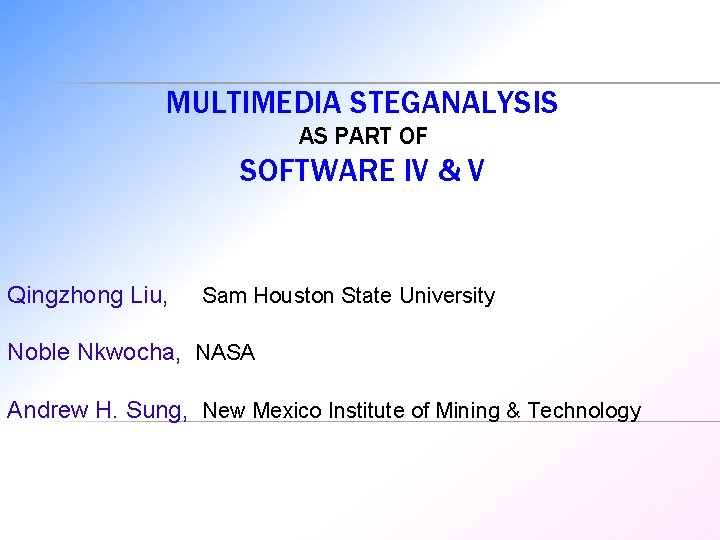 MULTIMEDIA STEGANALYSIS AS PART OF SOFTWARE IV V