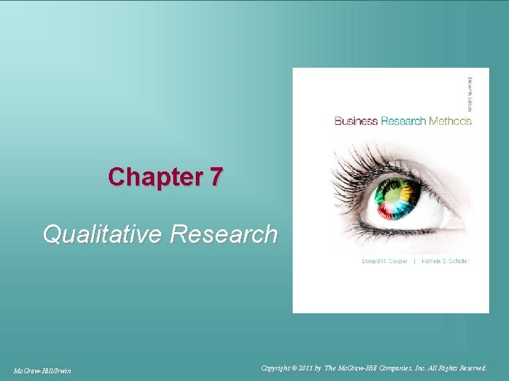 Chapter 7 Qualitative Research Mc GrawHillIrwin Copyright 2011